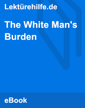 The White Man's Burden by Rudyard Kipling | Lektürehilfe.de